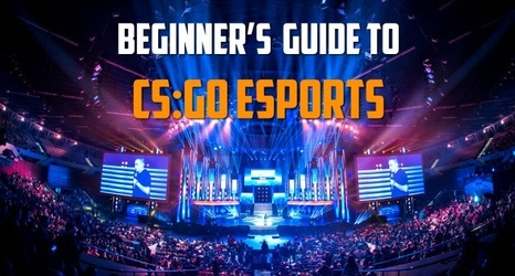Beginner’s Guide to CS:GO Esports