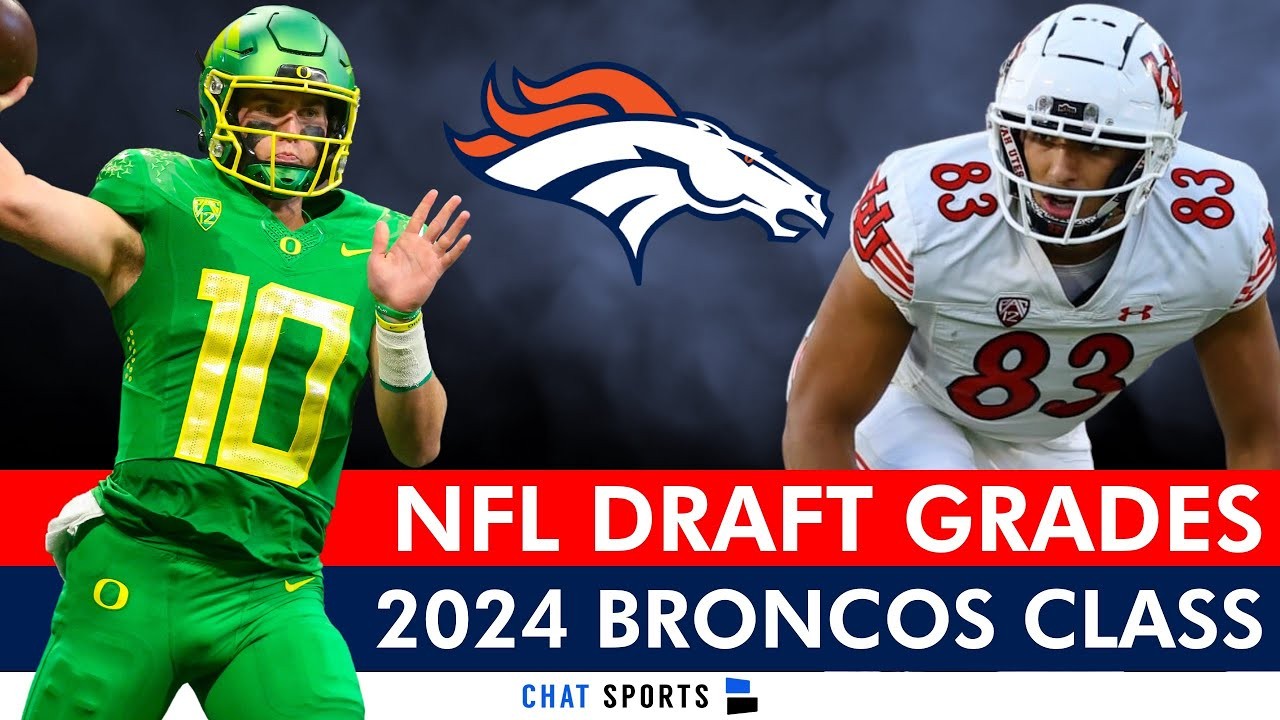 Broncos Draft Grades: All 7 Rounds From 2024 NFL Draft Ft. Bo Nix ...