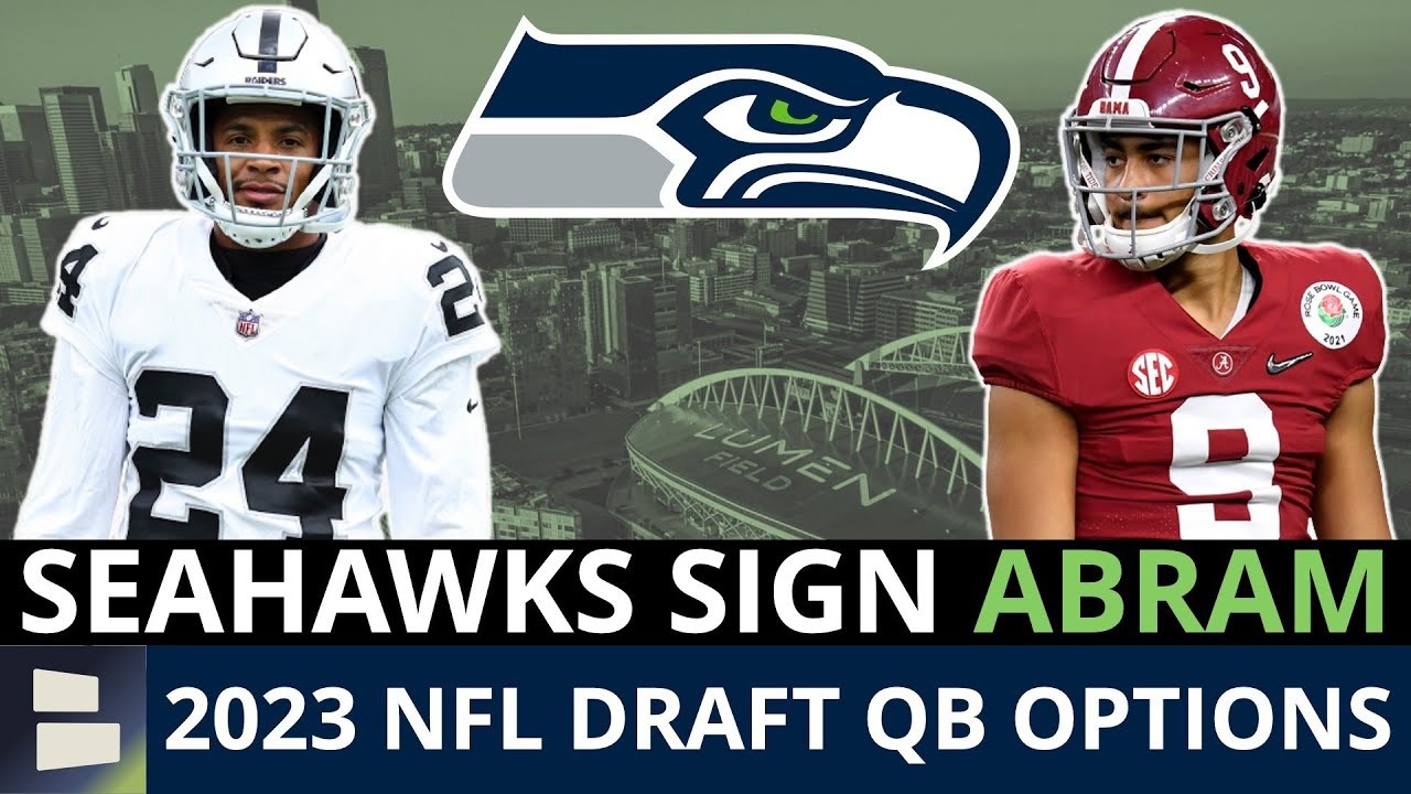 BREAKING: Seahawks Sign Johnathan Abram + Draft Bryce Young? | Seattle ...