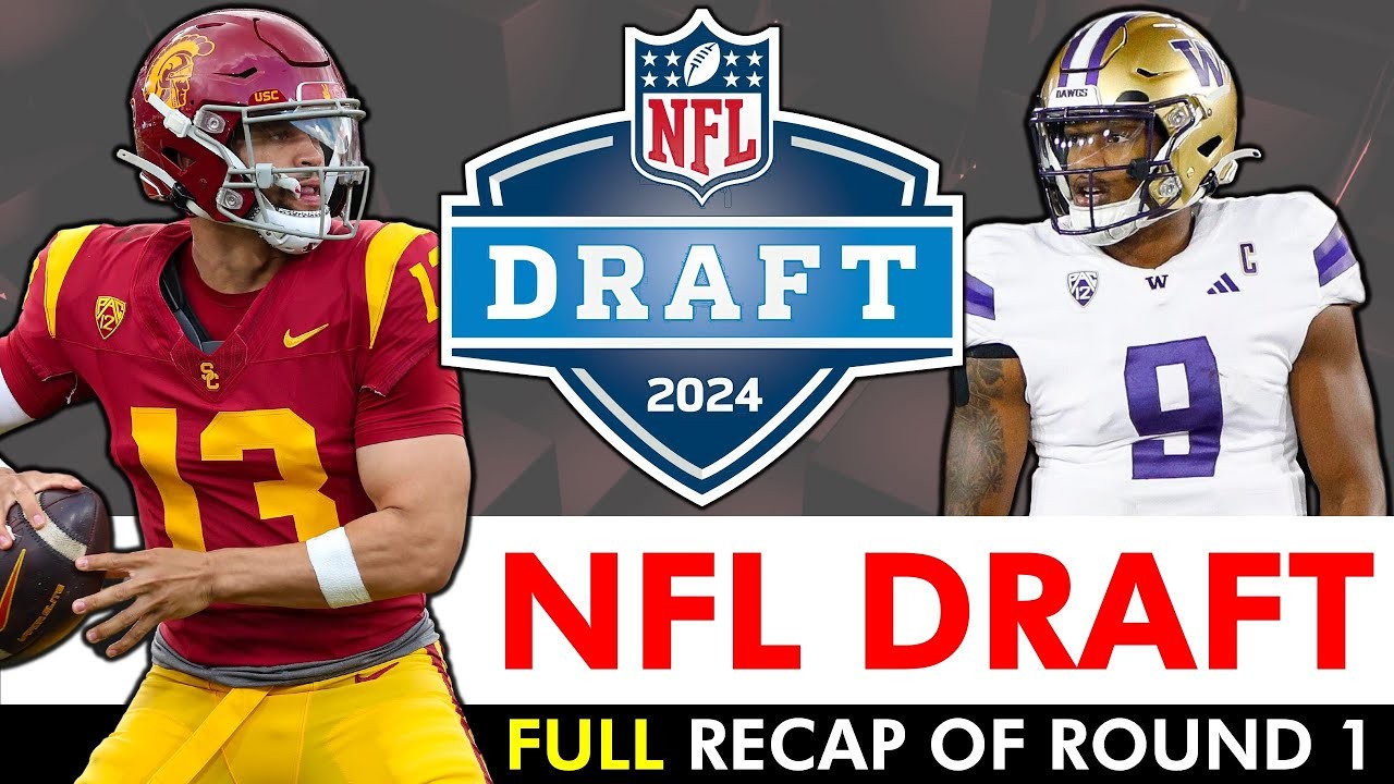 2024 NFL Draft Round 1 Recap: FULL Breakdown & Analysis Of Every Pick ...